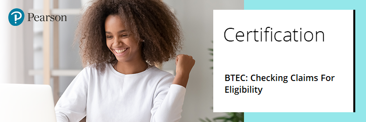 BTEC: Checking Claims For Eligibility