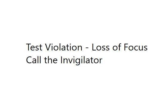 Pearson Onscreen Platform (POP) LAN: Test Violation - Loss of Focus