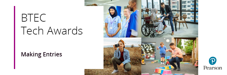 BTEC Tech Awards 2022: Making Entries