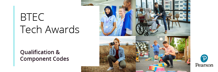 BTEC Tech Awards 2022: Qualification & Component Codes