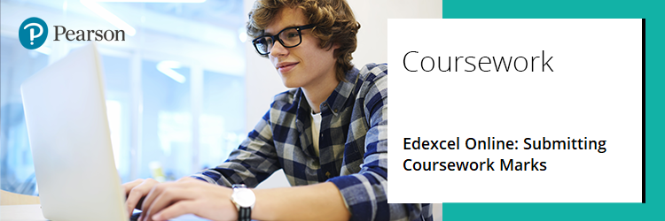 Edexcel Online: Submitting Coursework Marks