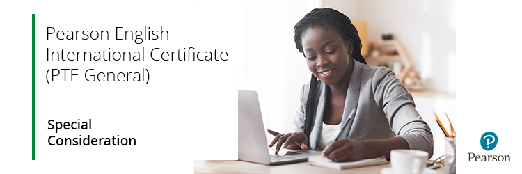 Pearson English International Certificate (PEIC): Special Consideration