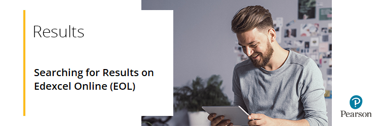Results: Searching for Results on Edexcel Online (EOL)