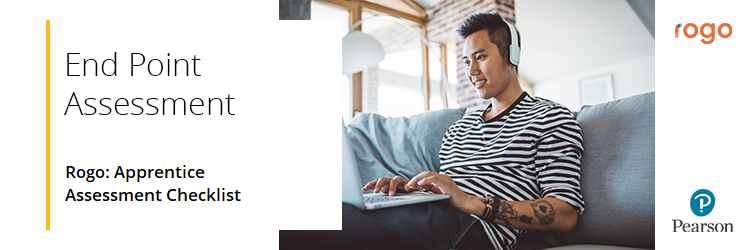 End-point Assessment: Rogo - Apprentice Assessment Checklist