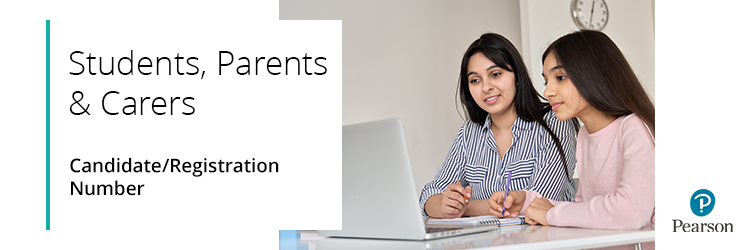 Students, Parents & Carers: Candidate/Registration Number