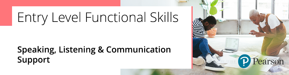 Entry Level Functional Skills: Speaking, Listening and Communication ...